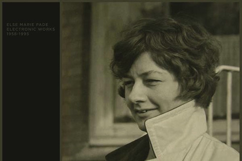 Else Marie Pades lydunivers revisited | Seismograf